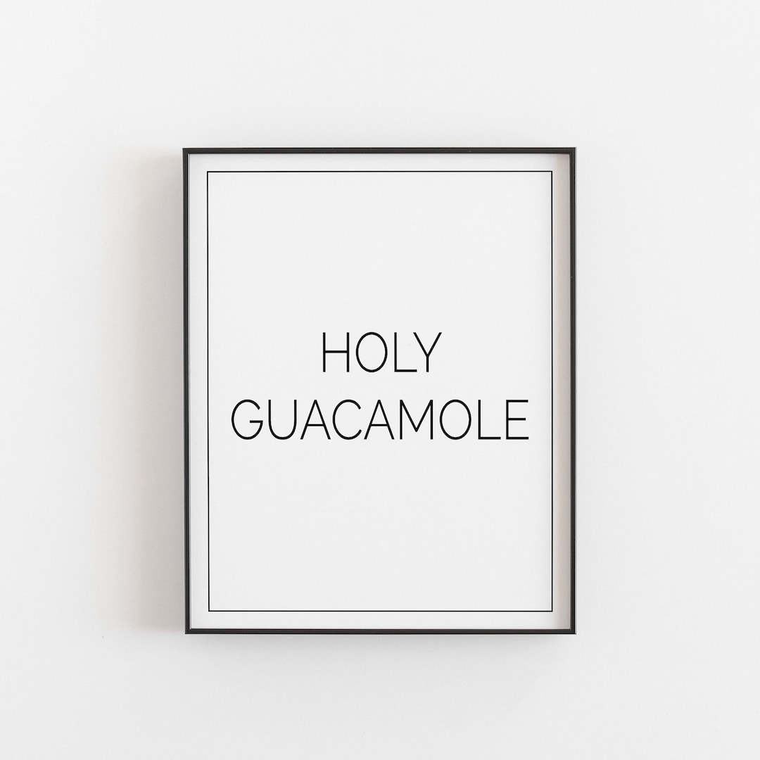 Holy Guacamole Printable | Guacamole Sign | Modern Kitchen Print ...