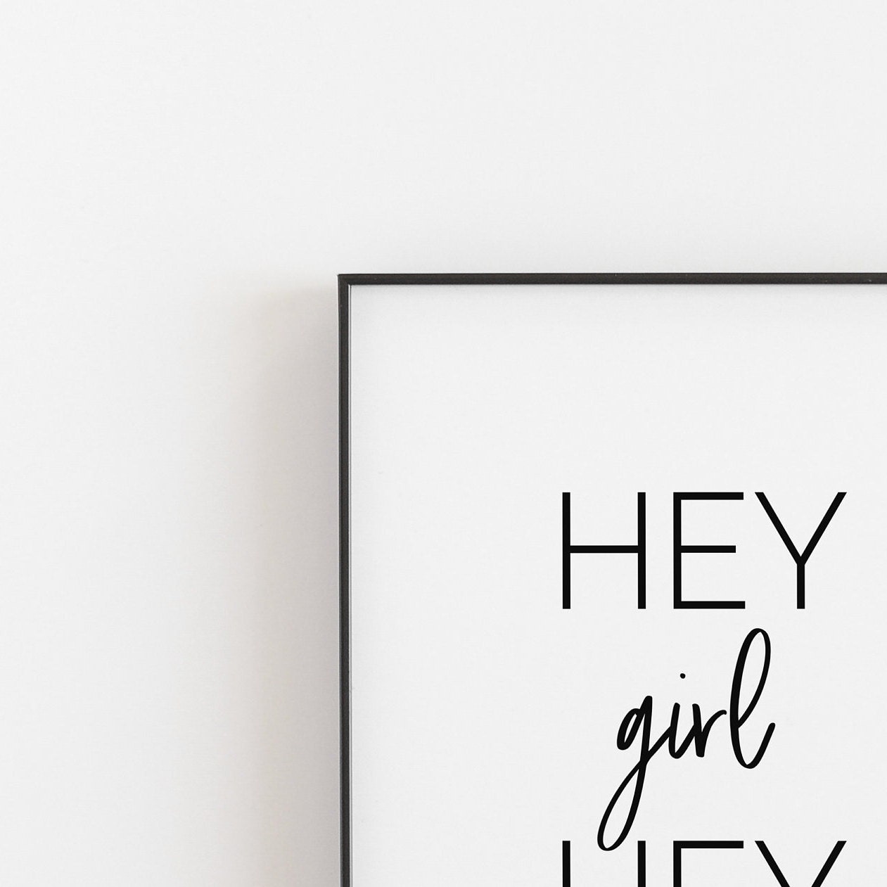 Hey Girl Hey Printable Printable Art Dorm Art Gallery Wall Printable ...