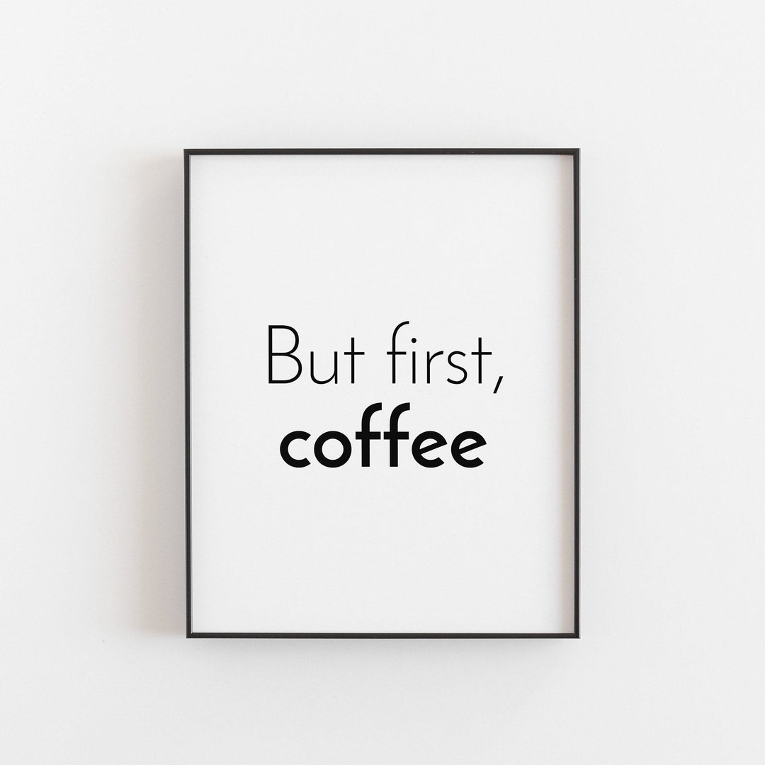 But First Coffee Printable | Coffee Print | Kitchen Art - Etsy