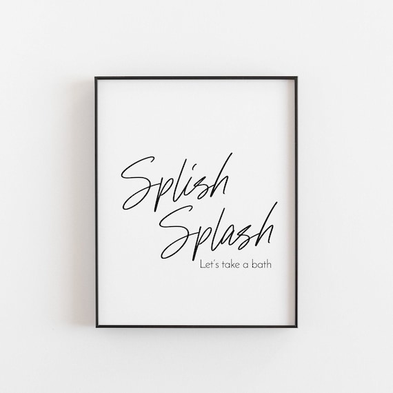 Splish Splash Take A Bath Printable Bathroom Sign Funny | Etsy
