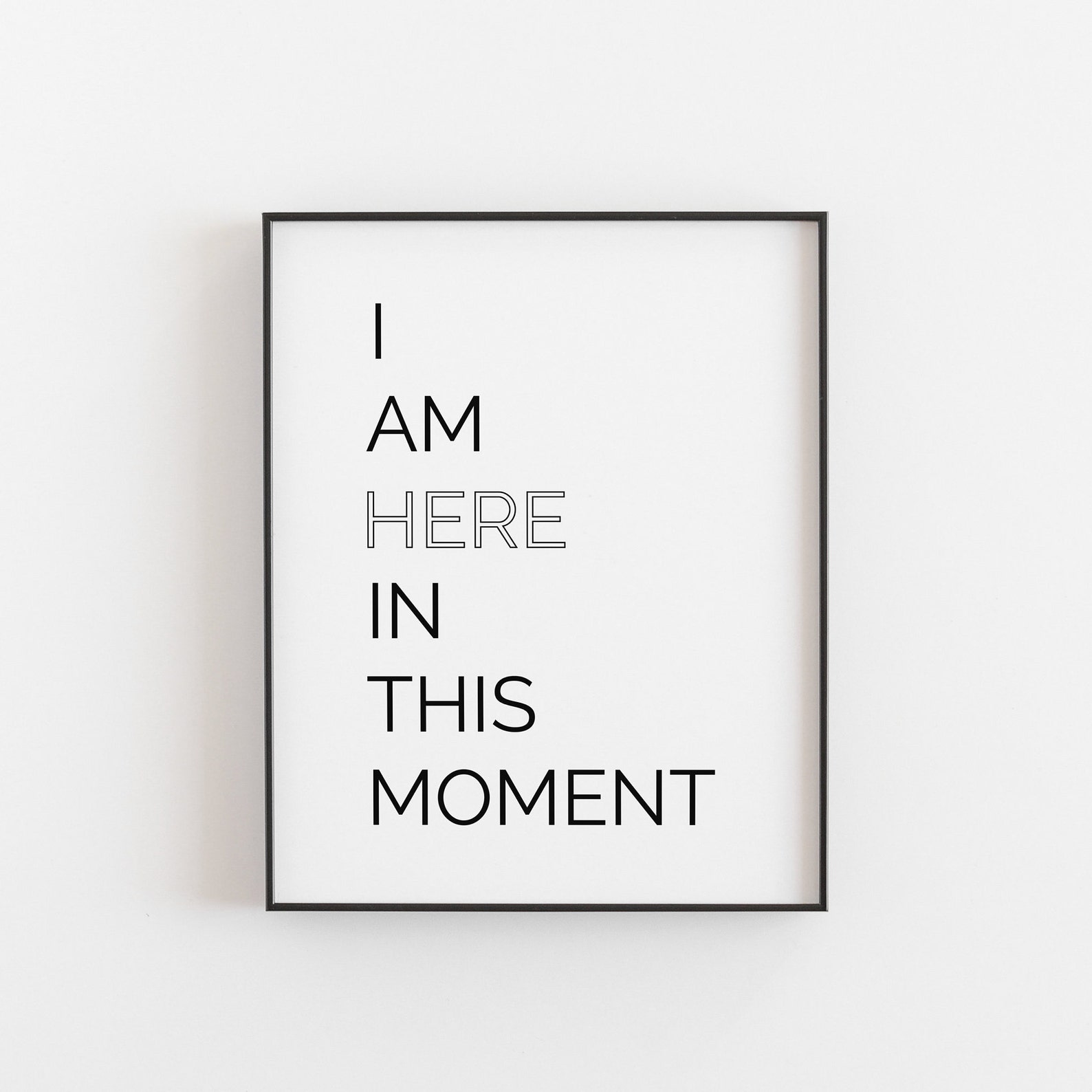 I Am Here in This Moment Printable | Be Here Now Print | Motivational ...