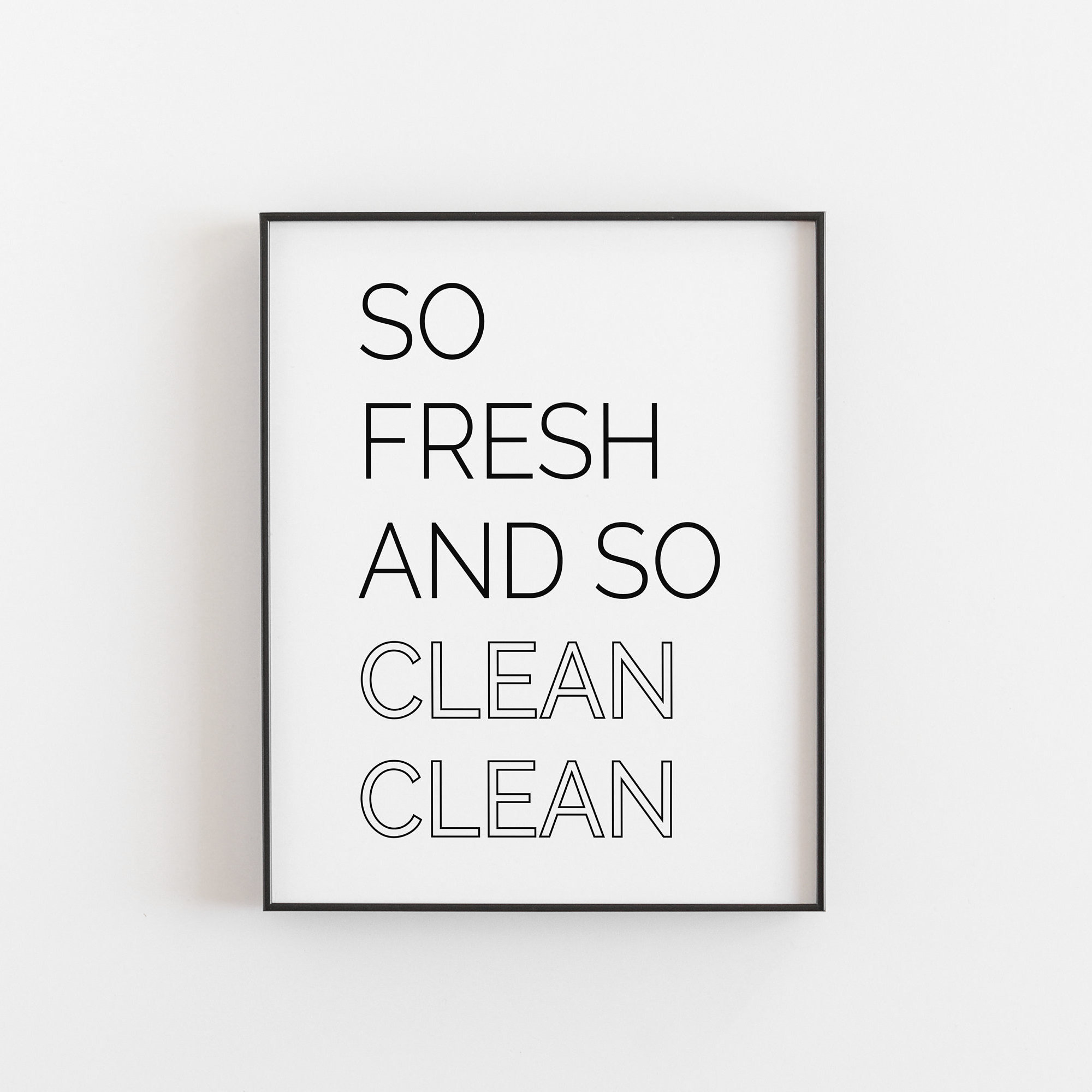 So Fresh and so Clean Clean Print Printable Bathroom Sign - Etsy