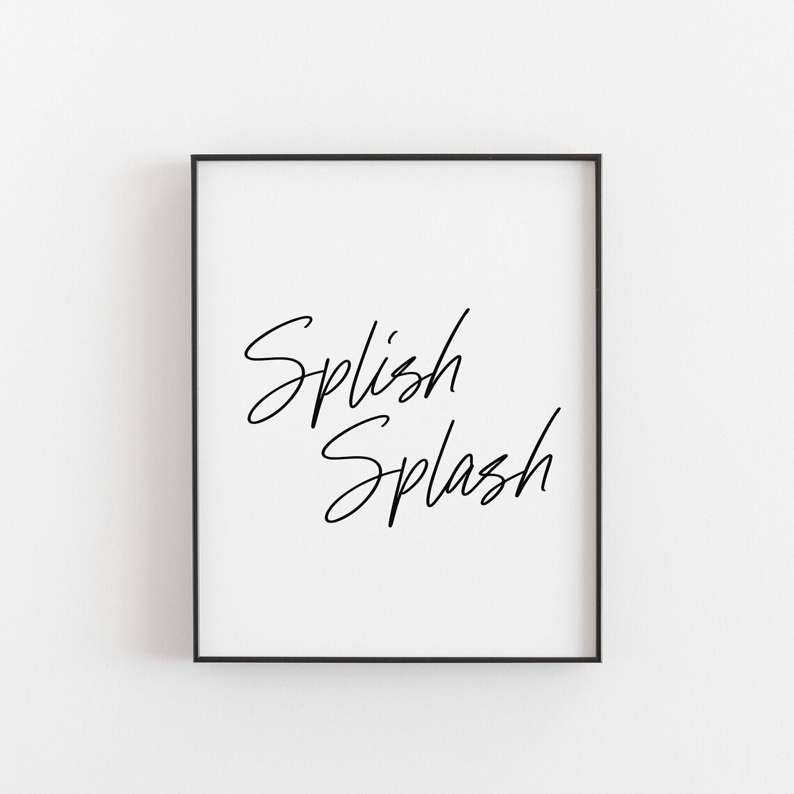 Splish Splash Printable | Bathroom Sign | Funny Bathroom Art | - Etsy