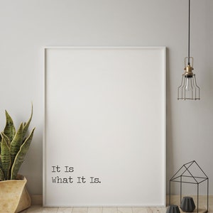 It is What It is - PRINTABLE Poster Typography Print, Home Decor ...