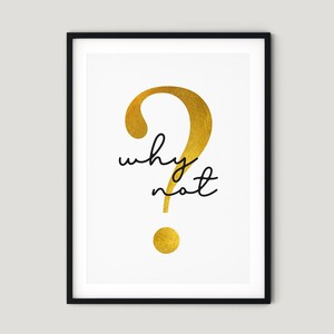 Why Not? - PRINTABLE Poster Typography Print, Home Decor Minimalist ...