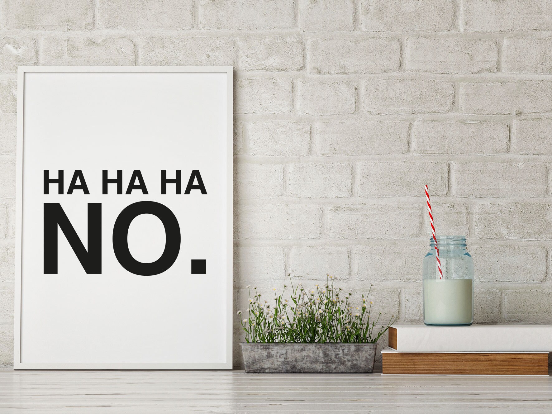 Ha Ha Ha NO. PRINTABLE Poster sassy Print Home Decor funny | Etsy