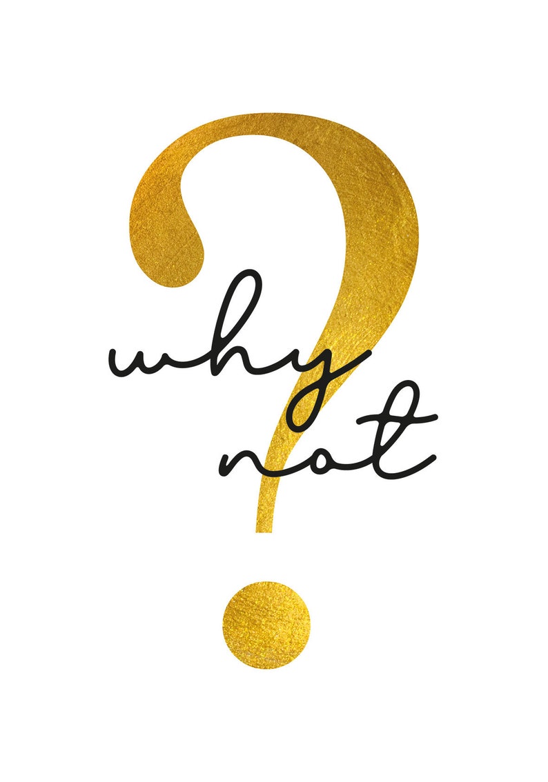 Why Not PRINTABLE Poster Typography Print Home Decor - Etsy