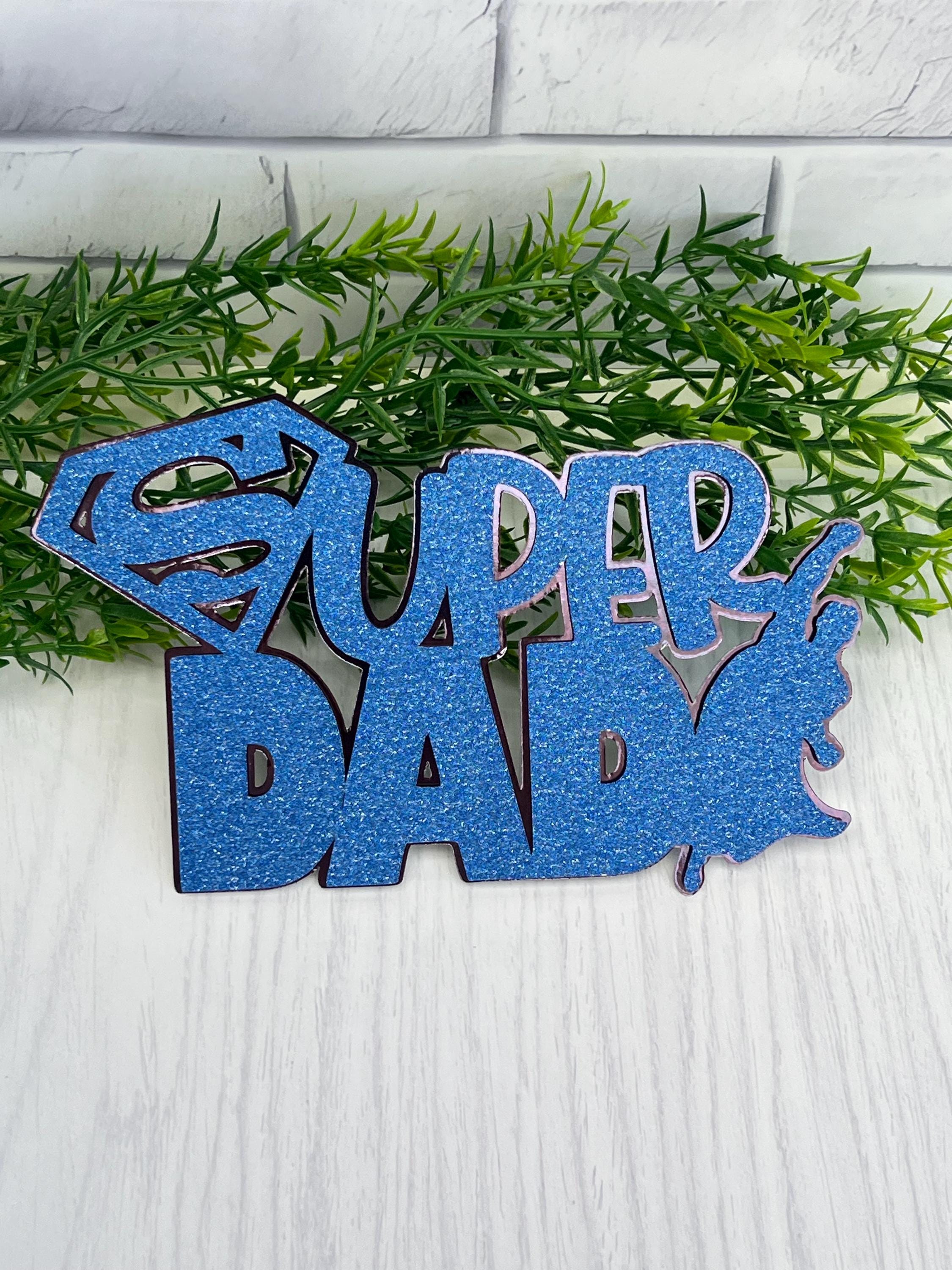 Super Dad Cake Topper | Father’s Day Decoration | Blue Glitter ...