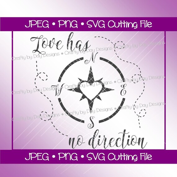 Love Has No Direction Svg INSTANT DOWNLOAD Digital Files - Etsy