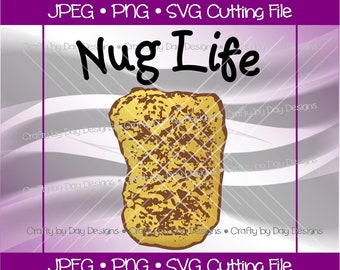 Nug Life Svg - Etsy