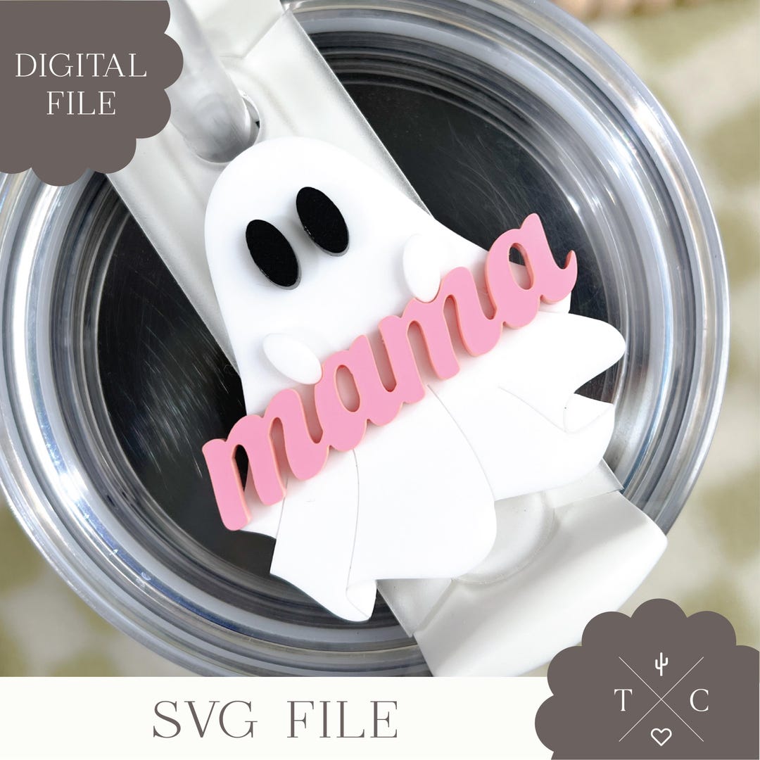 Digital File | Mama Ghost Stanley Topper SVG File | Halloween Topper ...