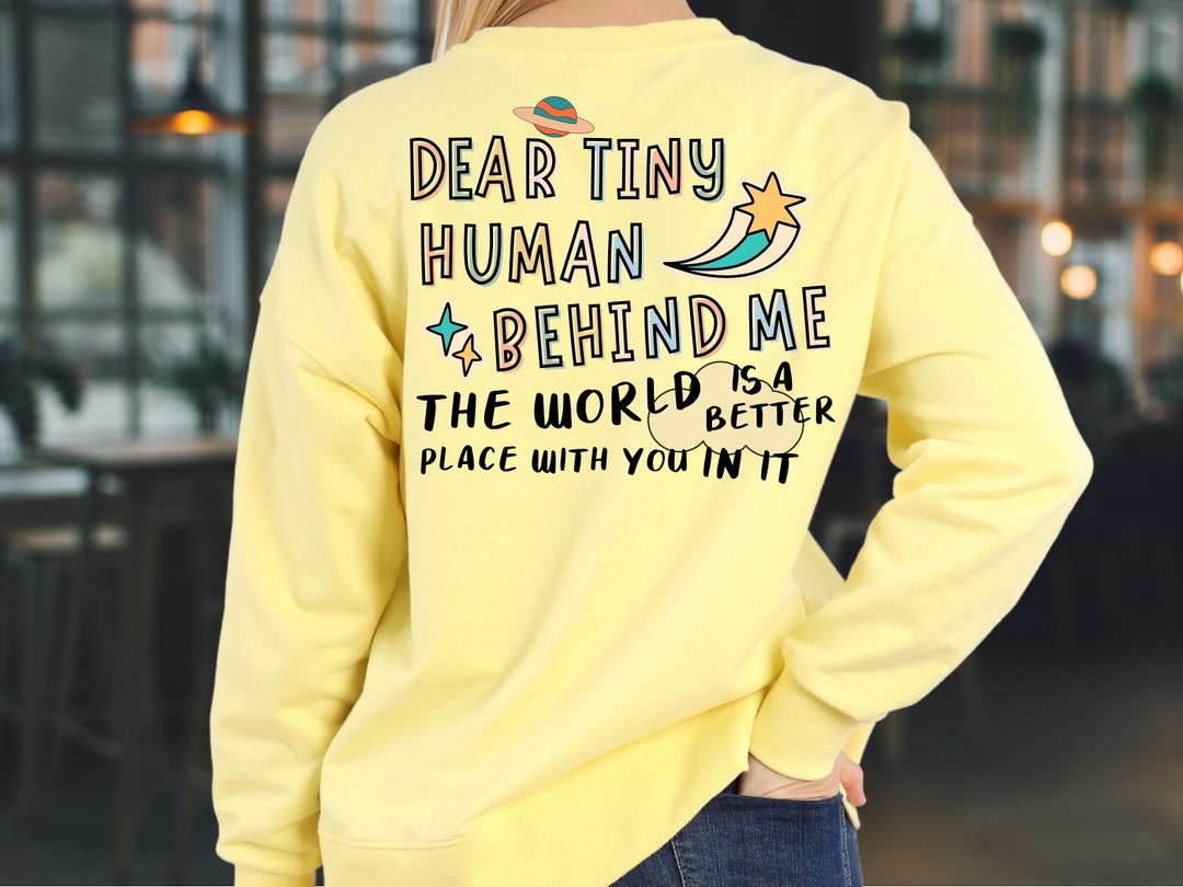Dear Tiny Human Behind Me Svg Quotes Teacher Outfits, Raising Tiny ...