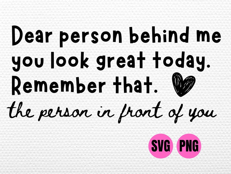 Dear Person Behind Me SVG Bundle to the Person Behind Me Png Files for ...