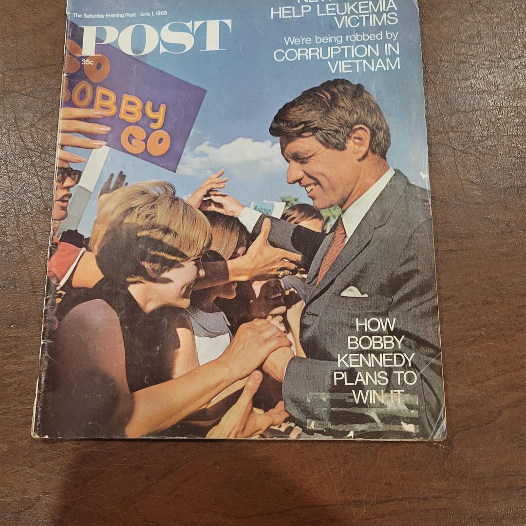 Vintage the Saturday Evening POST Magazine June 1, 1968 Bobby Kennedy ...
