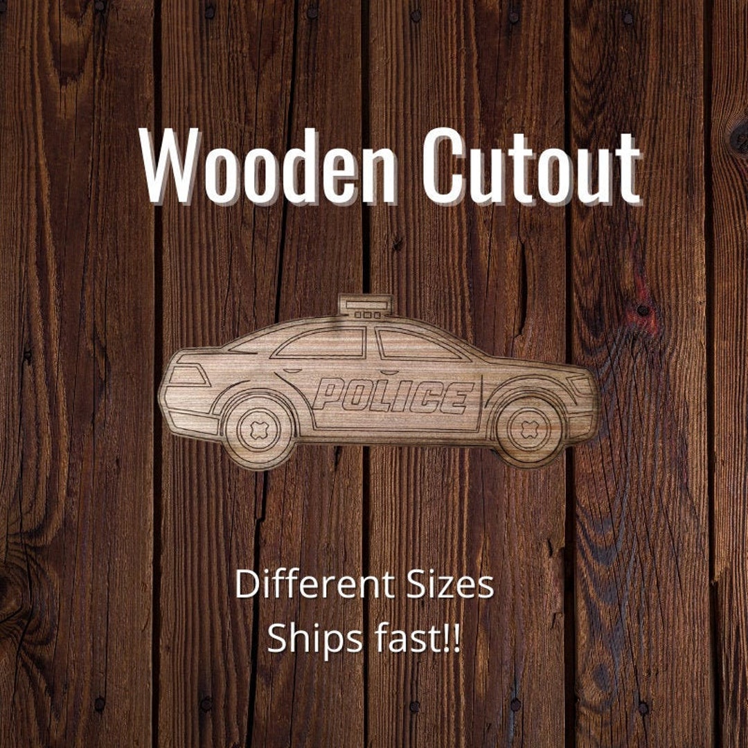 Police Wood Cutout, Police Car Wood Cutout, Police Wooden Cutout ...