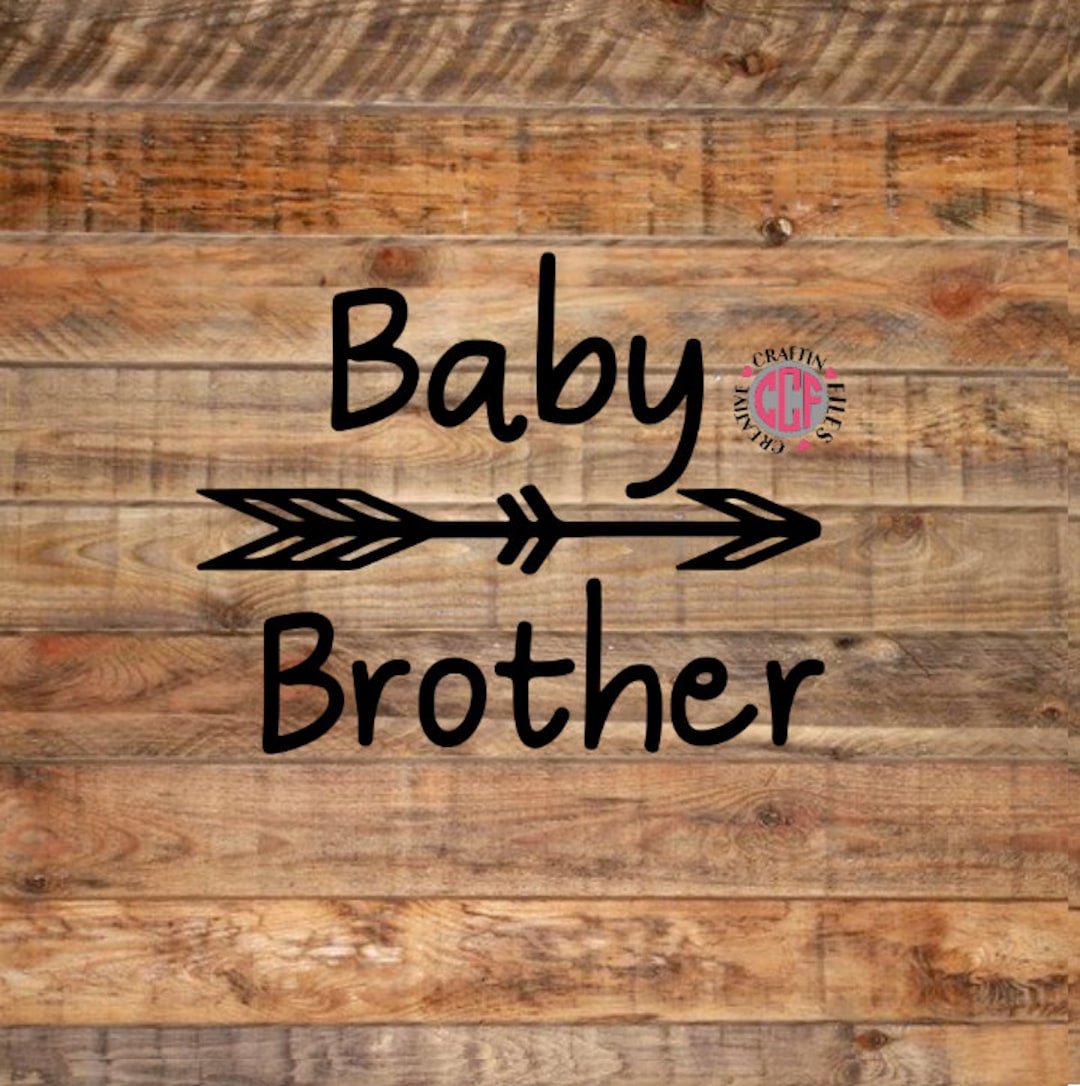 Baby Brother With Arrow Digital Cutfile With Instant Download in Svg ...