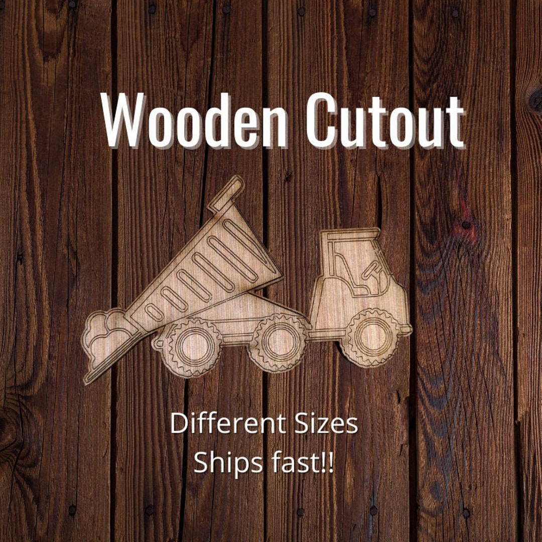 Dump Truck Wood Cutout, Dump Truck Wooden Cutout, Dump Truck Wood Craft ...