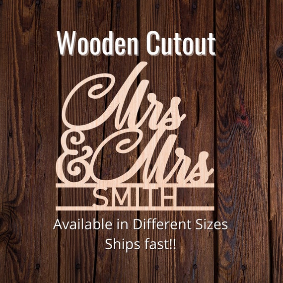 Mrs and Mrs Wedding Name Sign Custom Wood Cutout Table | Etsy