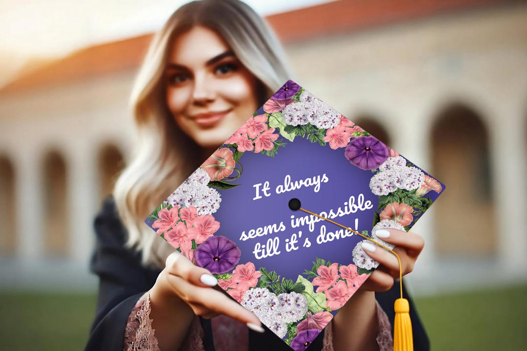 It Always Seems Impossible Till It's Done Graduation Cap Topper - Etsy