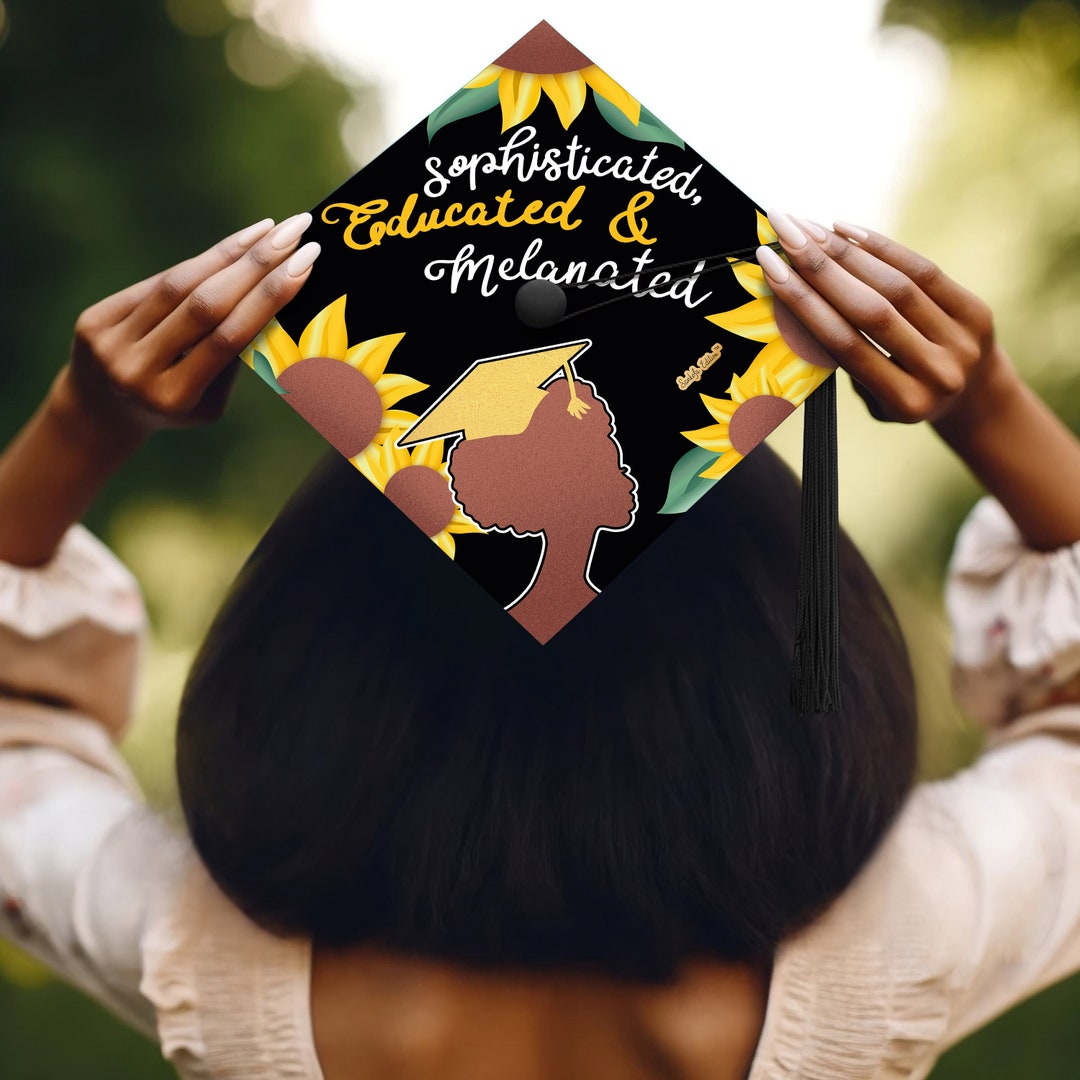 Sophisticated, Educated & Melanated Graduation Cap Topper (physical ...