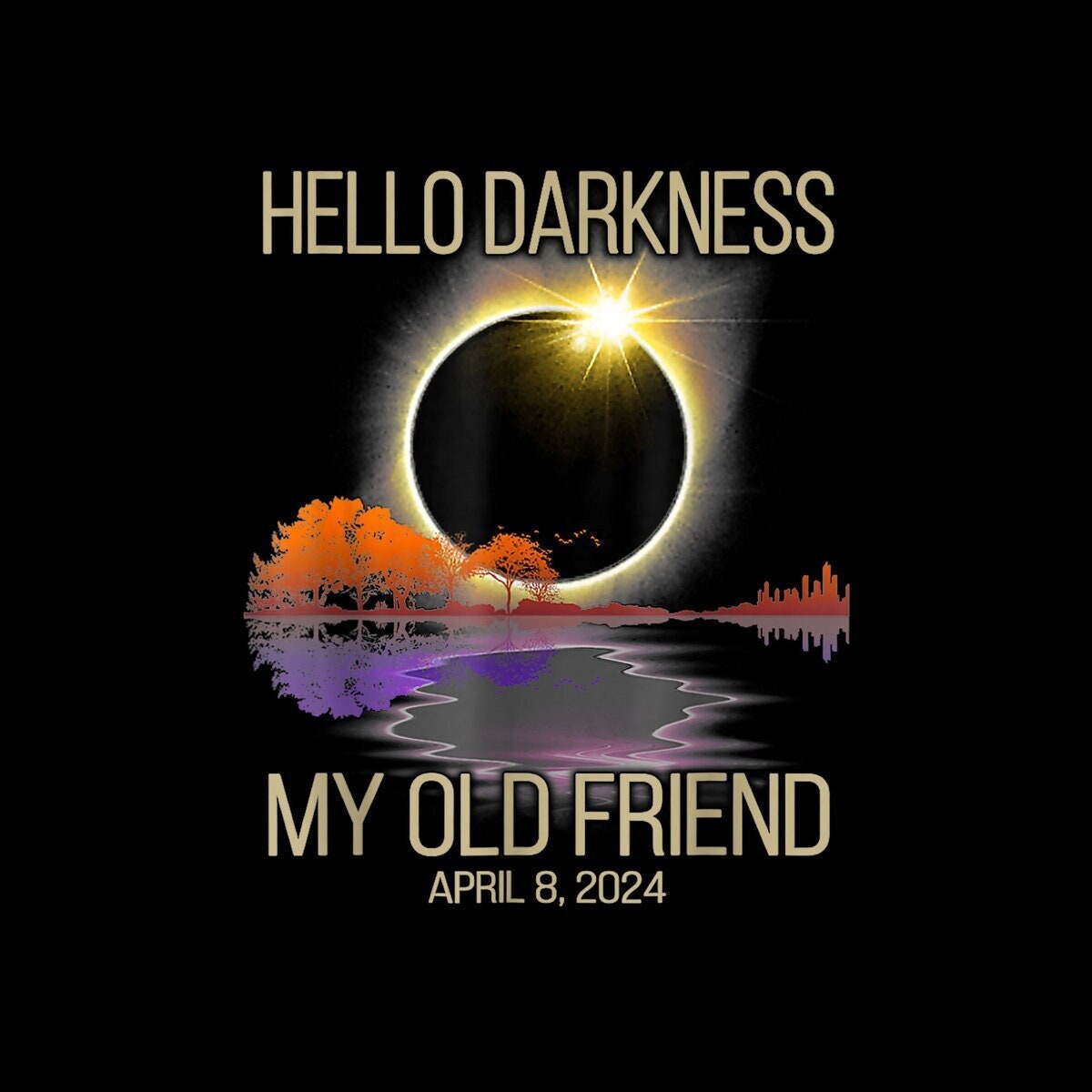 Hello Darkness My Old Friend Solar Eclipse April 08, 2024 Digital PNG. - Etsy