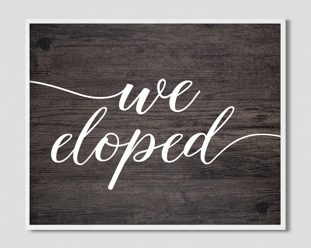 We Eloped, Wood, Instant Download, Digital File, Print, Printable ...