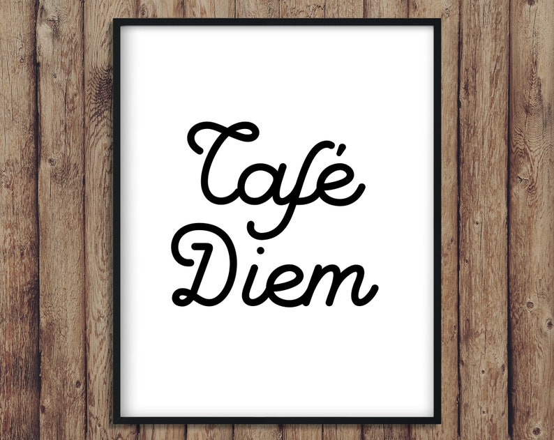 Cafe Diem Sign, Instant Download, Digital File, Wall Decoration, Print ...