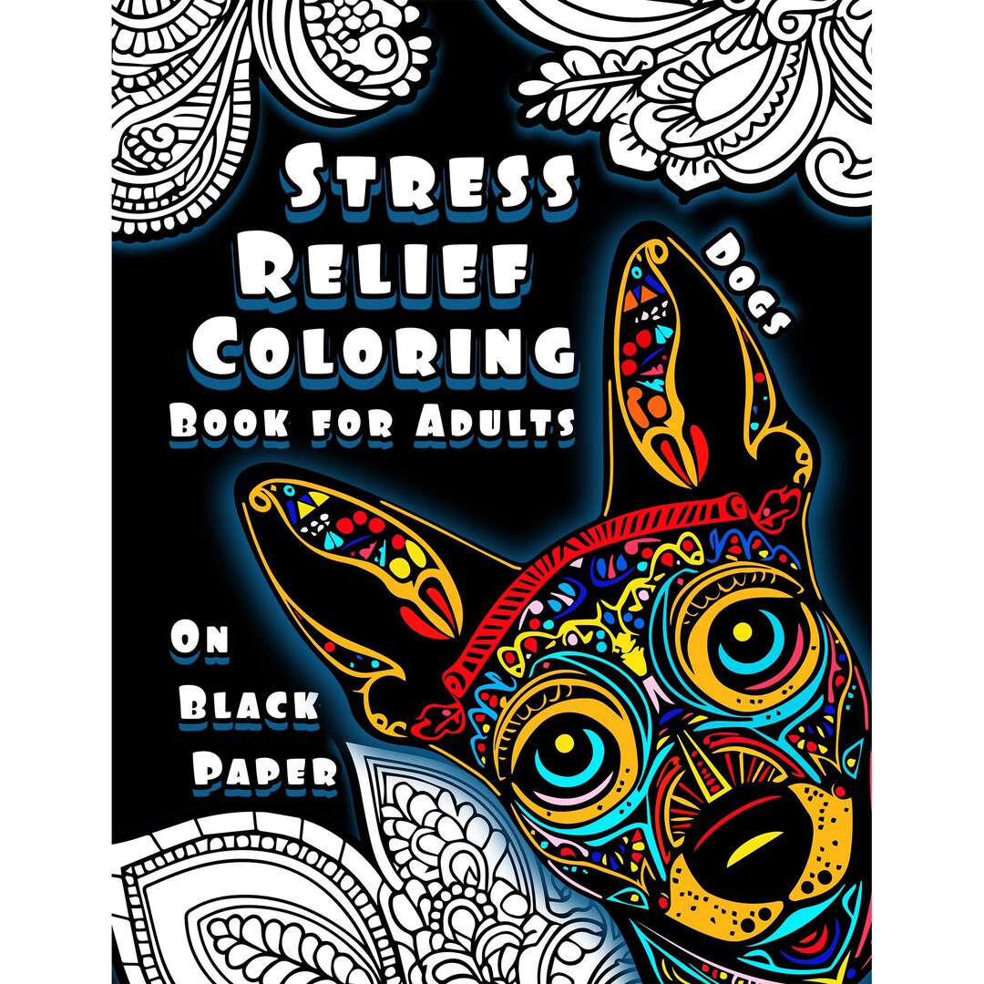 Stress Relief Mandalas Printable Coloring Book Pages 50 DOGS With Cool ...