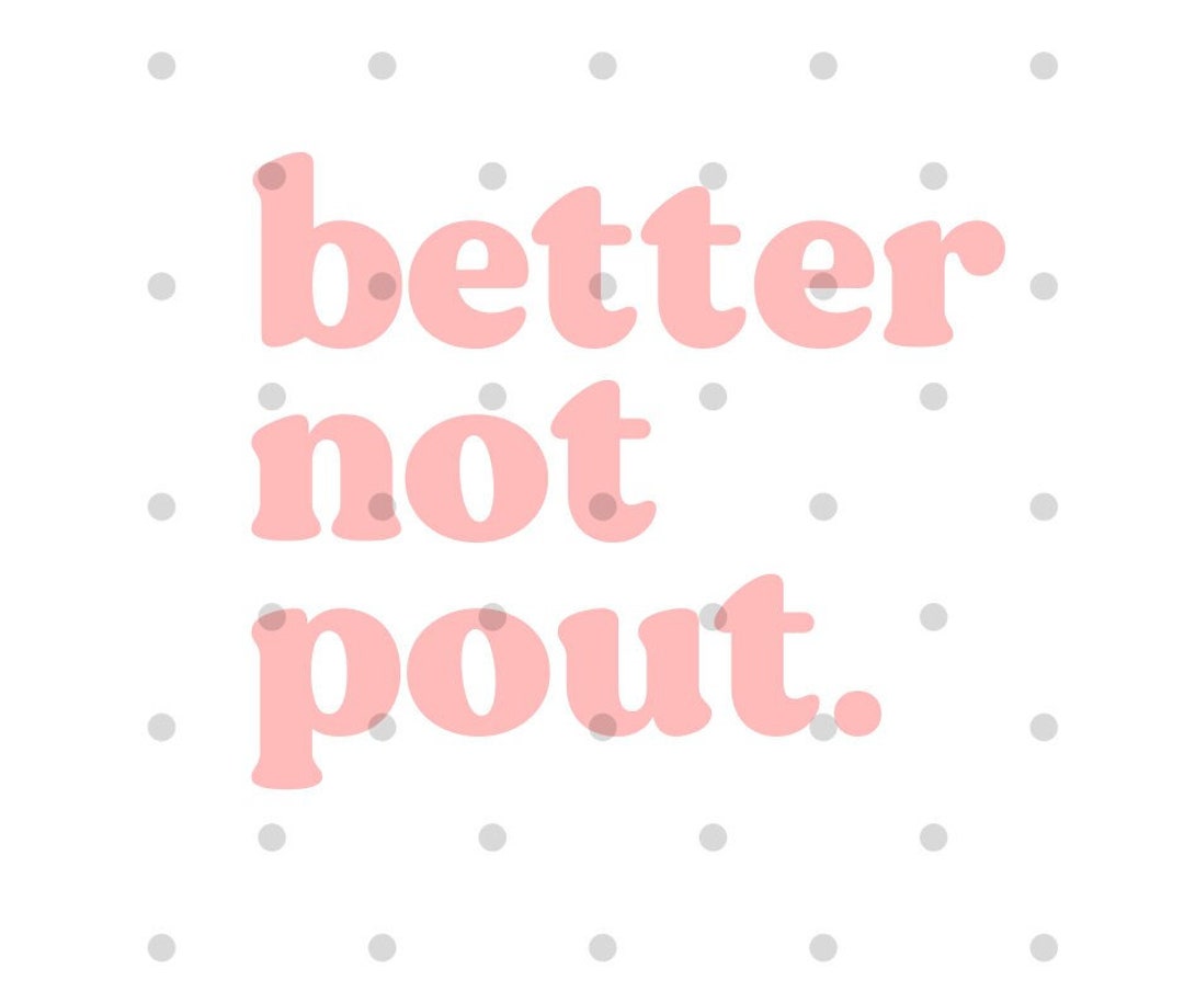 Better Not Cry, Better Not Pout Svg Png- Digital Download- Christmas ...
