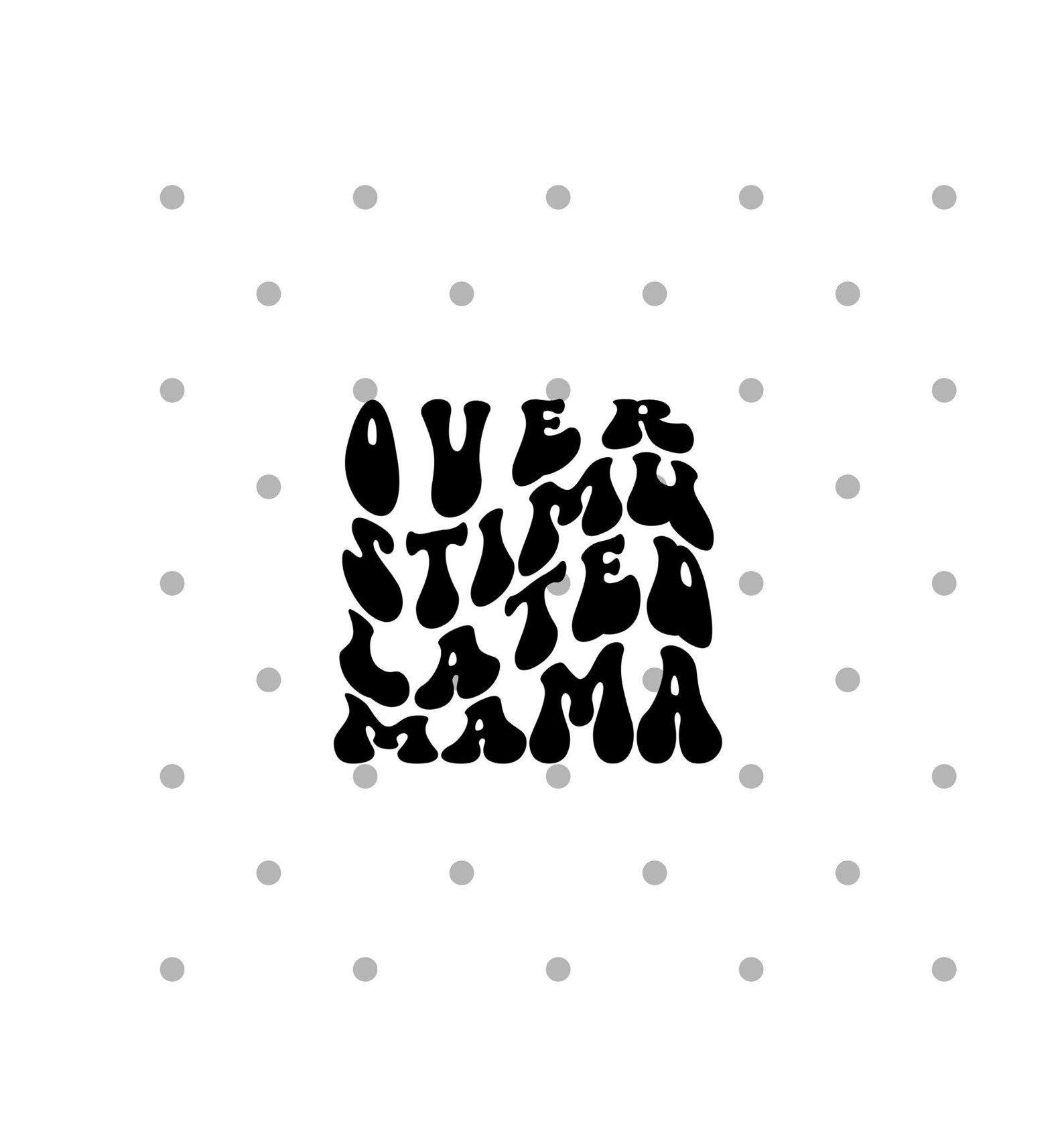 Overstimulated Mama Png Svg- Overstimulated Moms Club- Retro Mama- Wavy ...