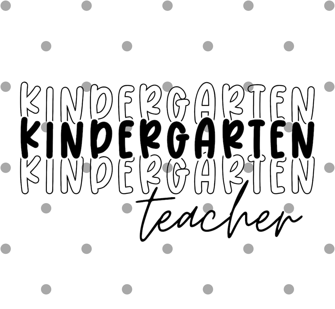 Kindergarten Teacher Svg Png- I Teach K- Teacher Shirt- Cricut ...