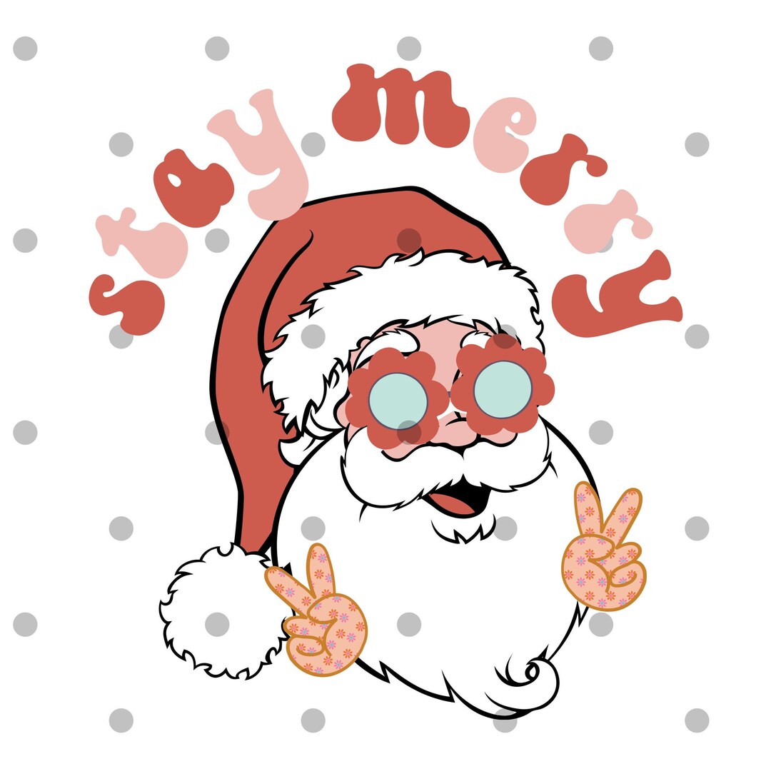 Hippie Santa Svg Png- Stay Merry Png- Sublimation Design- Cricut Cut ...