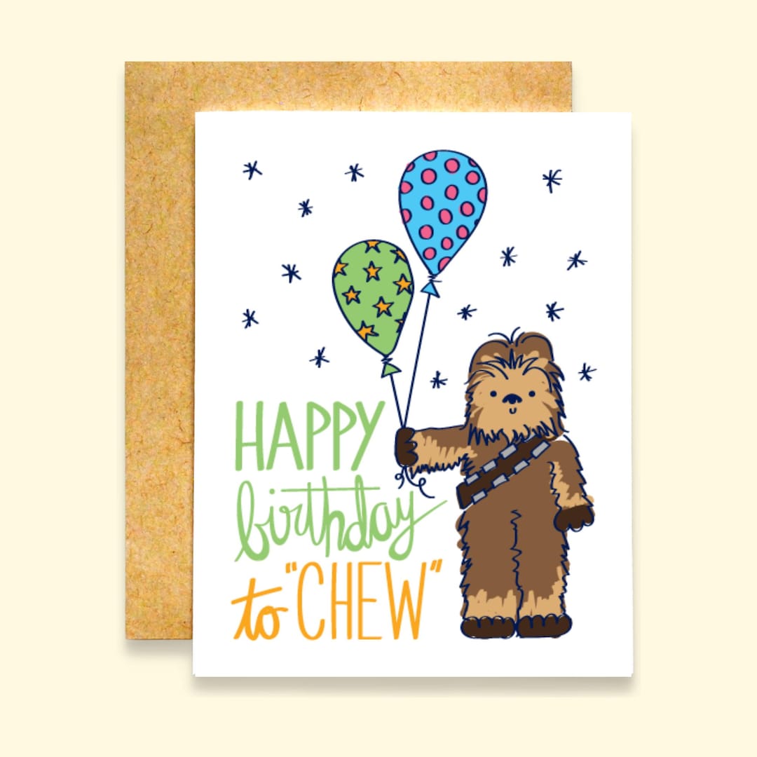 Happy Birthday to Chew Card | Chewbacca Birthday Card | Star Wars ...