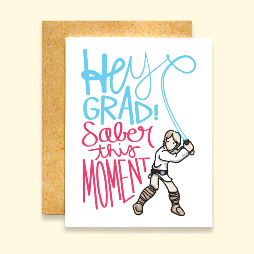 Hey Grad! Saber This Moment Card | Star Wars Graduation Card | Luke ...