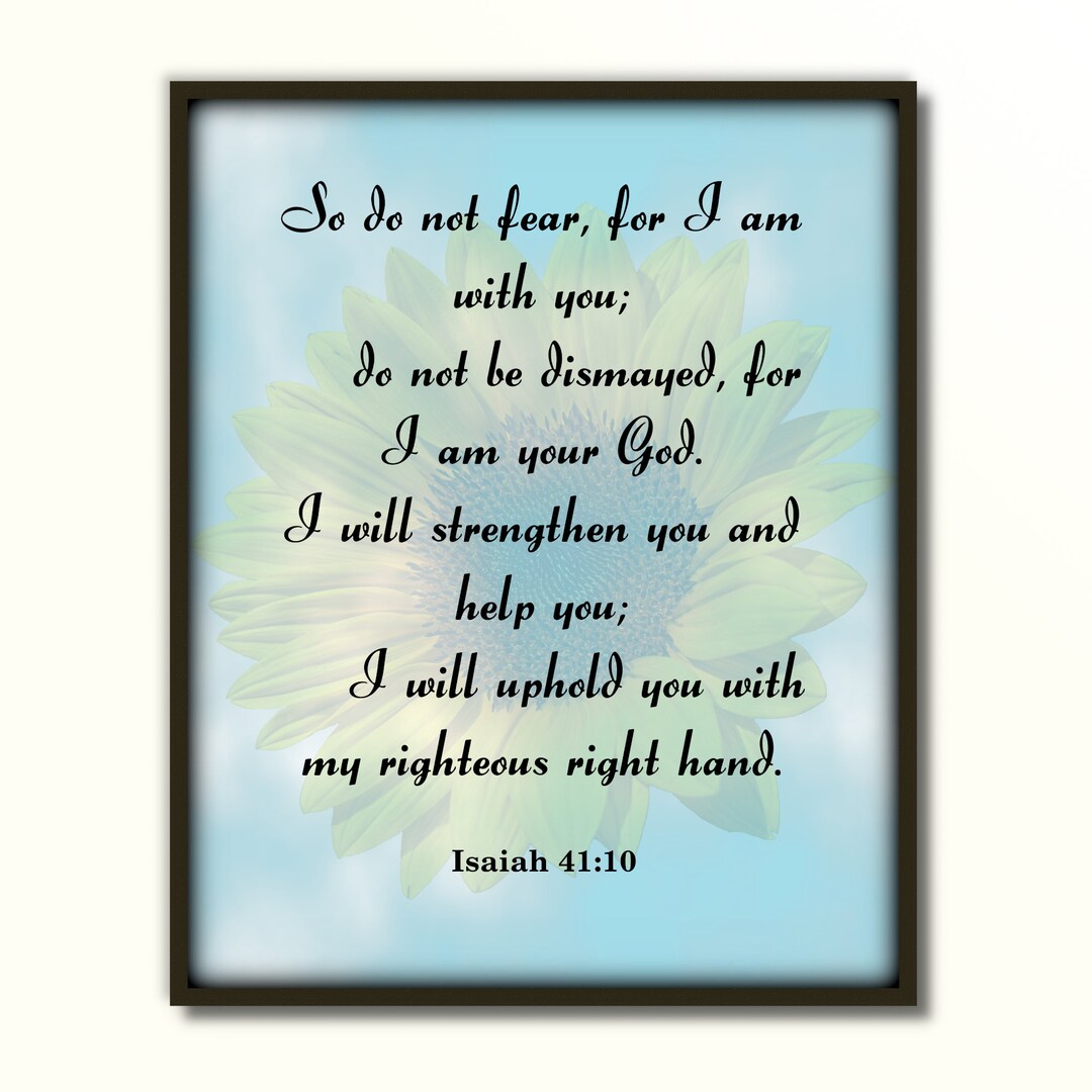 Isaiah 41:10, Printable Bible Verse, Printable Scripture, Do Not Fear ...