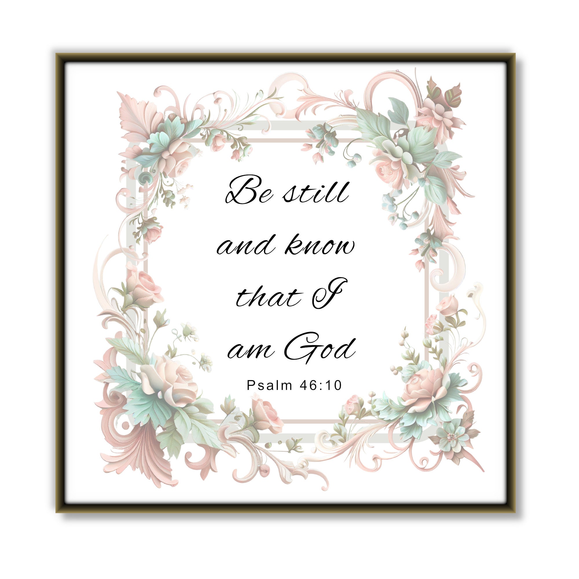 Psalm 46:10, Be Still and Know That I Am God, Printable Bible Verse ...