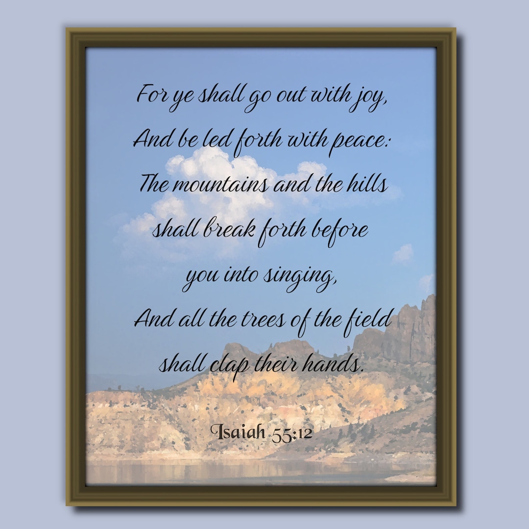 Isaiah 55:12, Printable Bible Verse, Printable Scripture, Bible Quote ...