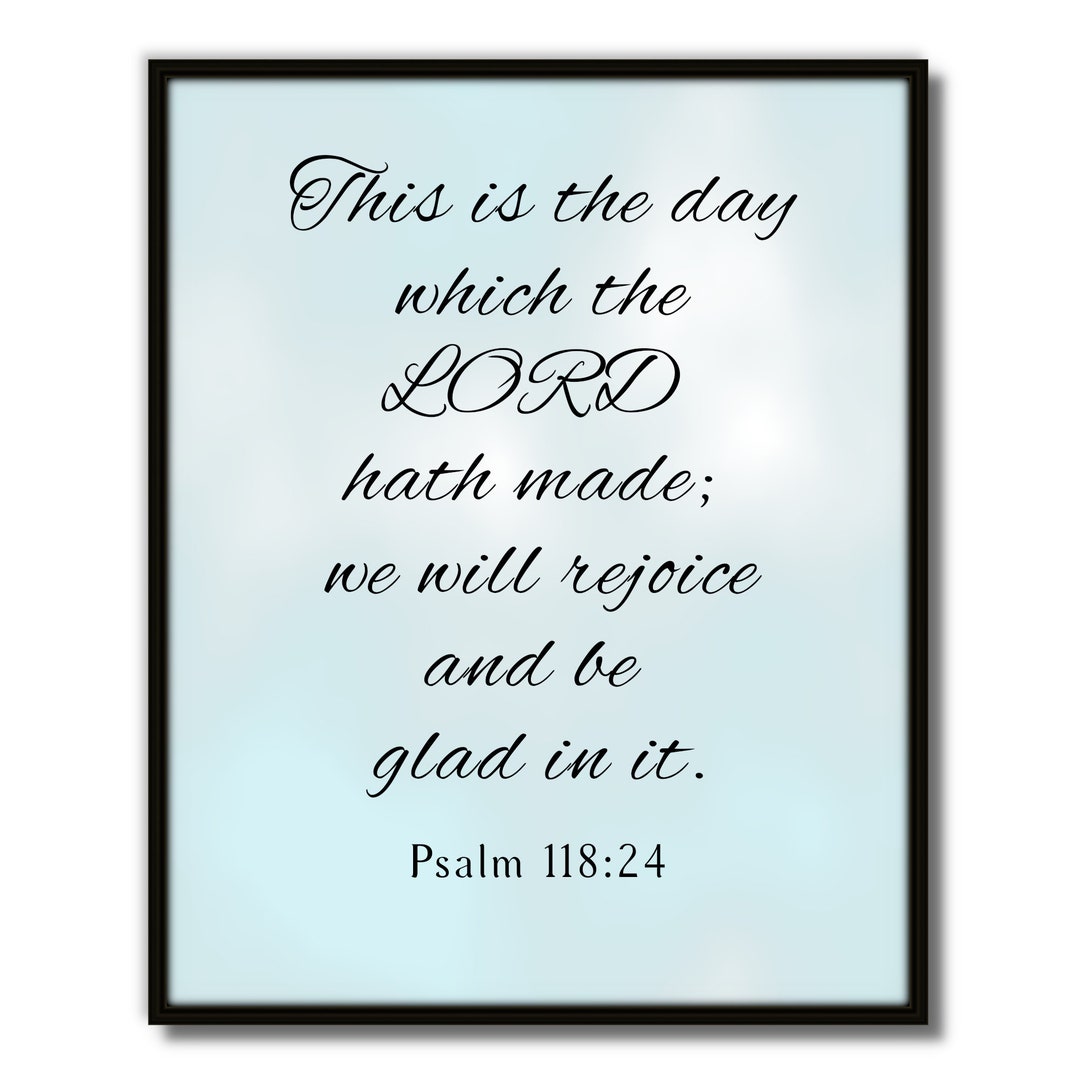 Psalm 118:24, Printable Bible Verse, Printable Scripture, Christian ...