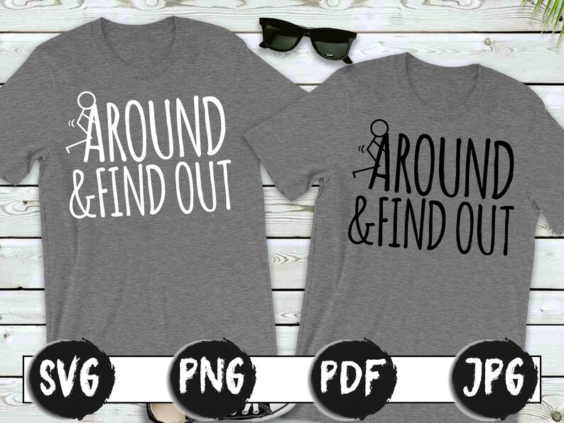 Fck Around and Find Out Instant Download SVG Cut Files Png Jpg Pdf ...