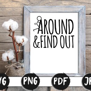 Fck Around and Find Out | Instant Download SVG Cut Files | Png | Jpg ...