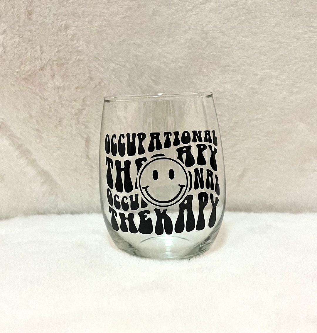 Occupational Therapy Wine Glass, Occupational Therapy Smiley Face ...