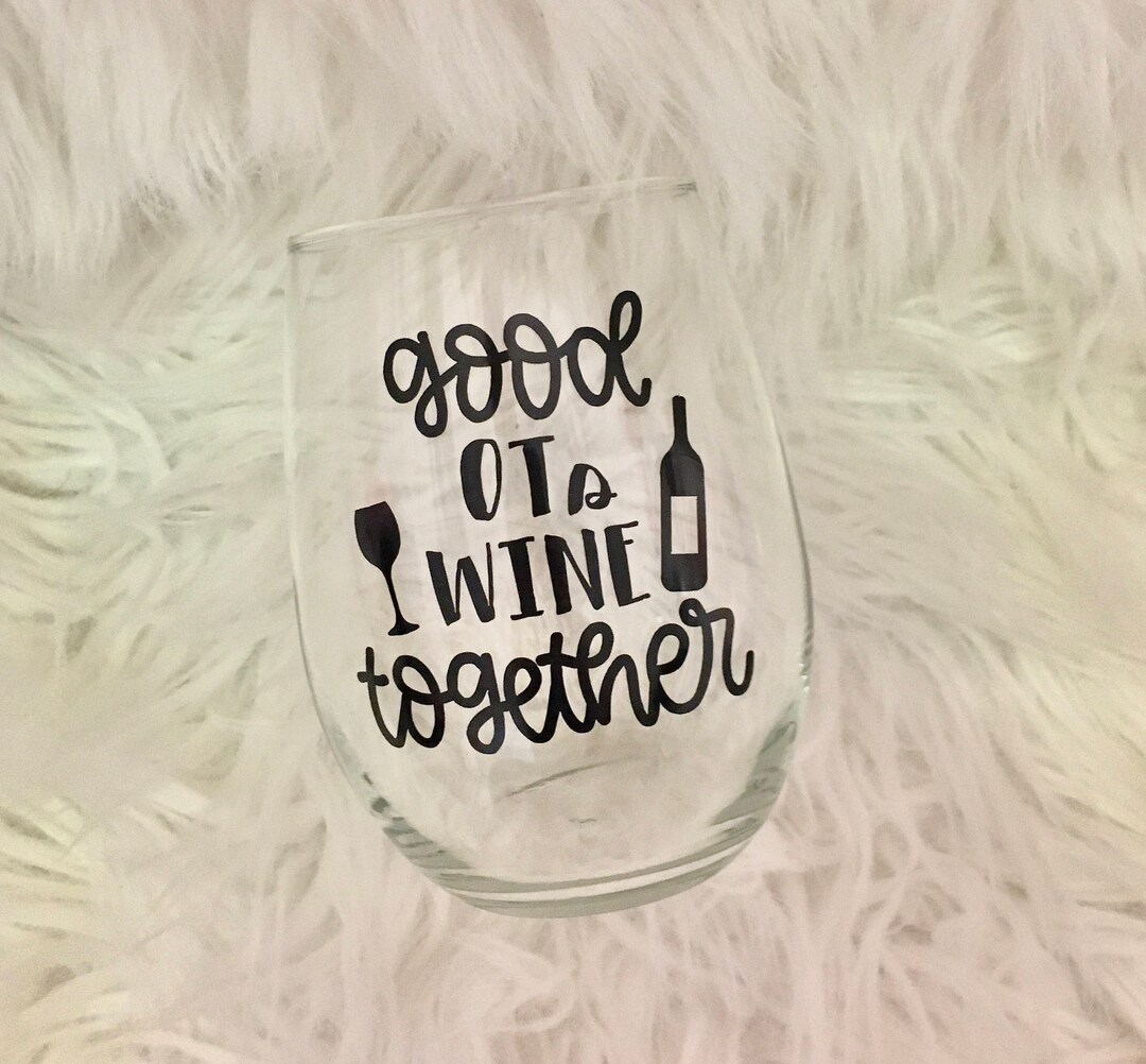 Occupational Therapy Wine Glass, Good Ots Wine Together - Etsy