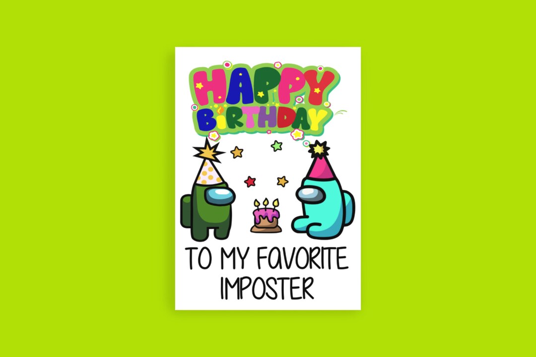 Happy Birthday to My Favorite Imposter Among Us Card (customizable) - Etsy