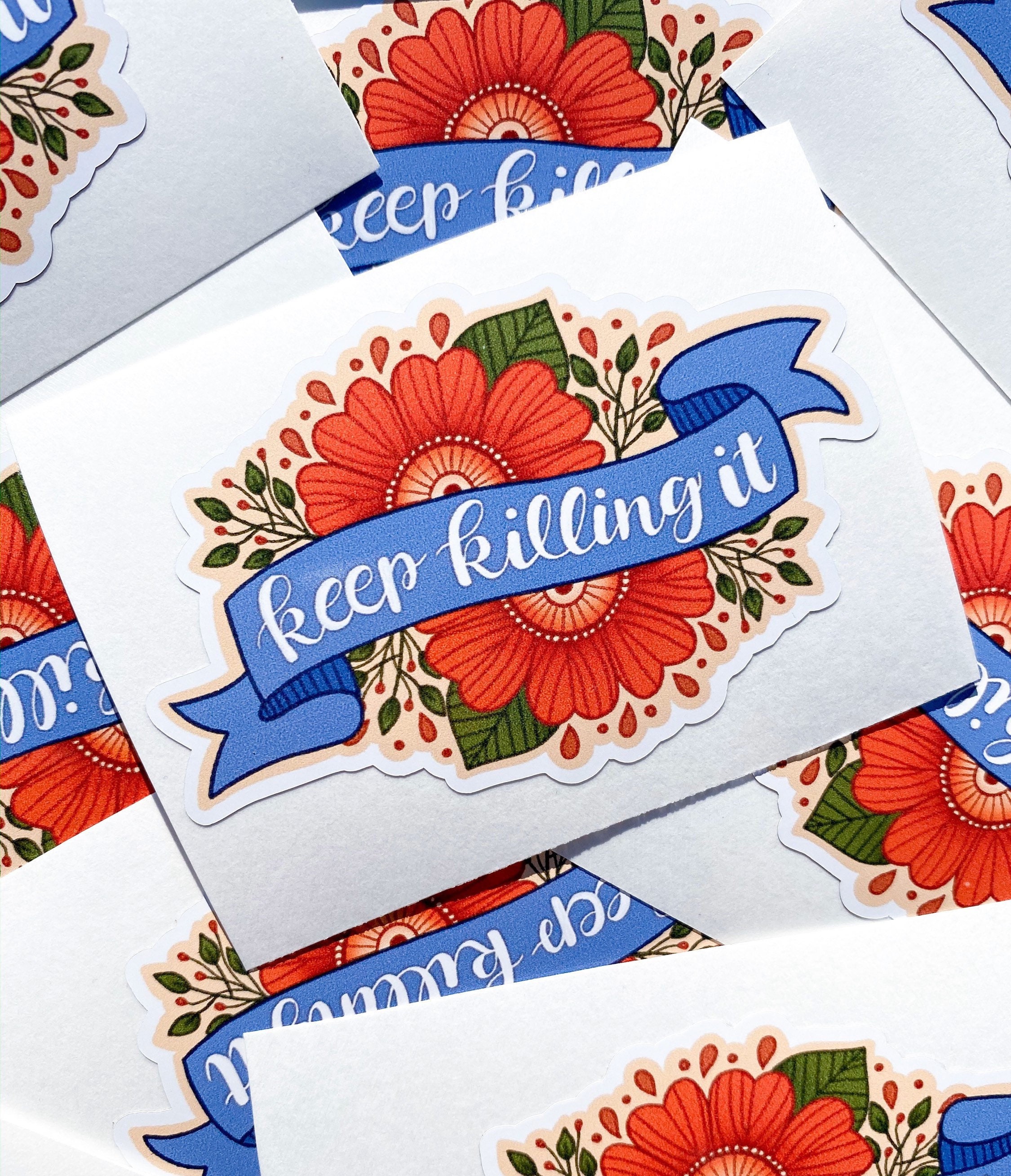 Keep Killing It Vinyl Sticker Floral Sticker Stickers for - Etsy