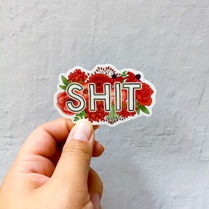 Shit Sticker | Stickers for Hydroflask | Laptop Stickers | Flower ...