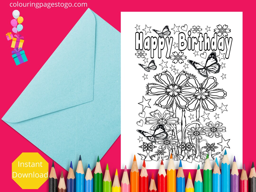 Happy Birthday Colouring Card , Colour Me a Birthday Card Make That ...