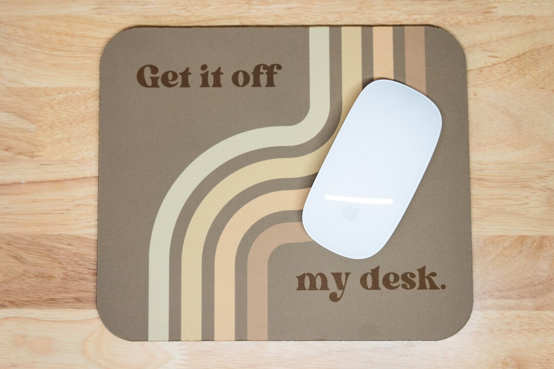 Khaki Get It off My Desk Mouse Pad - Thick or Thin - Etsy