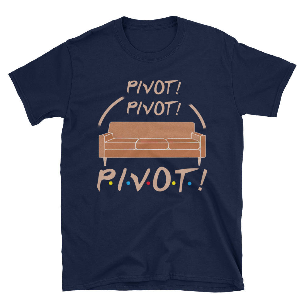 Pivot Friends Funny Saying P.I.V.O.T T-shirt Gift Tee - Etsy