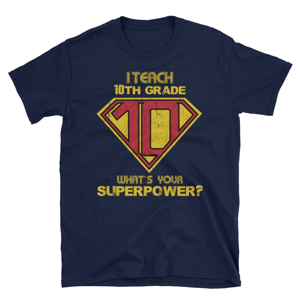 I Teach 10 Grade Whats Your Superpower T-shirt an Awesome Gift Idea - Etsy