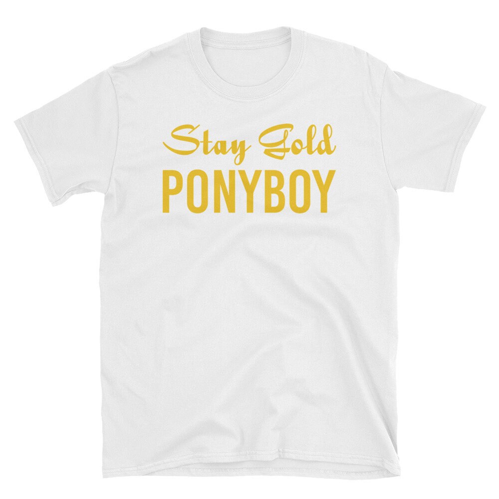 Stay Gold Ponyboy T-shirt for Men and Women Tee - Etsy